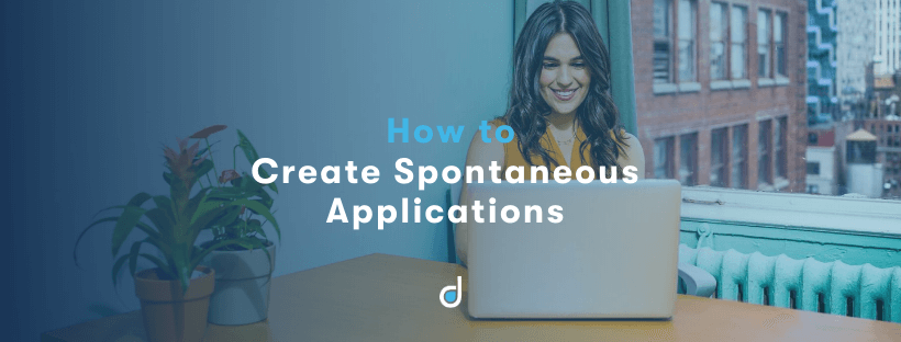 How to Create Spontaneous Applications